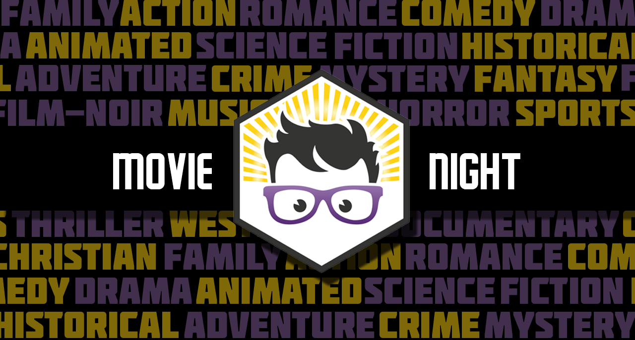 Movie Night: Family Movies - Geeks Under Grace