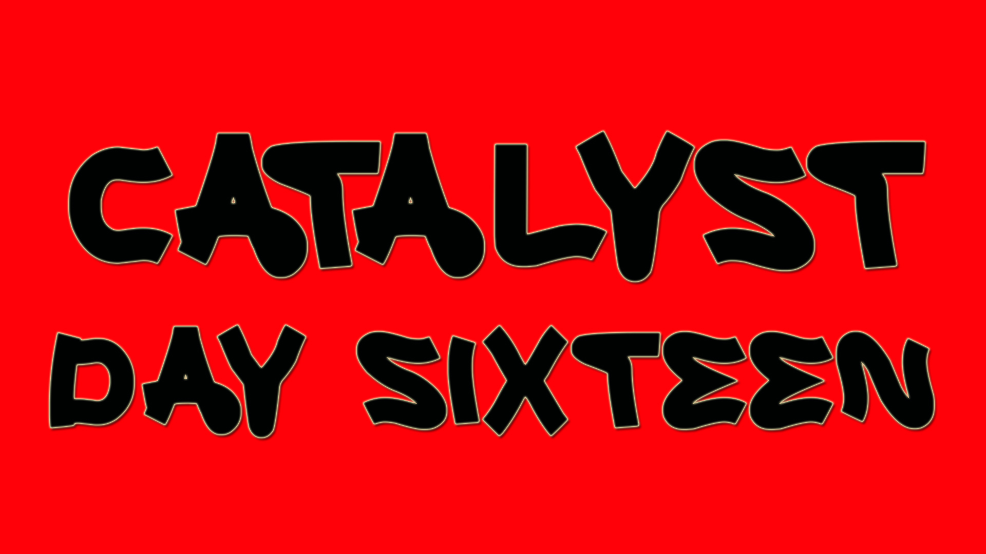 Catalyst - Day 16 - Geeks Under Grace