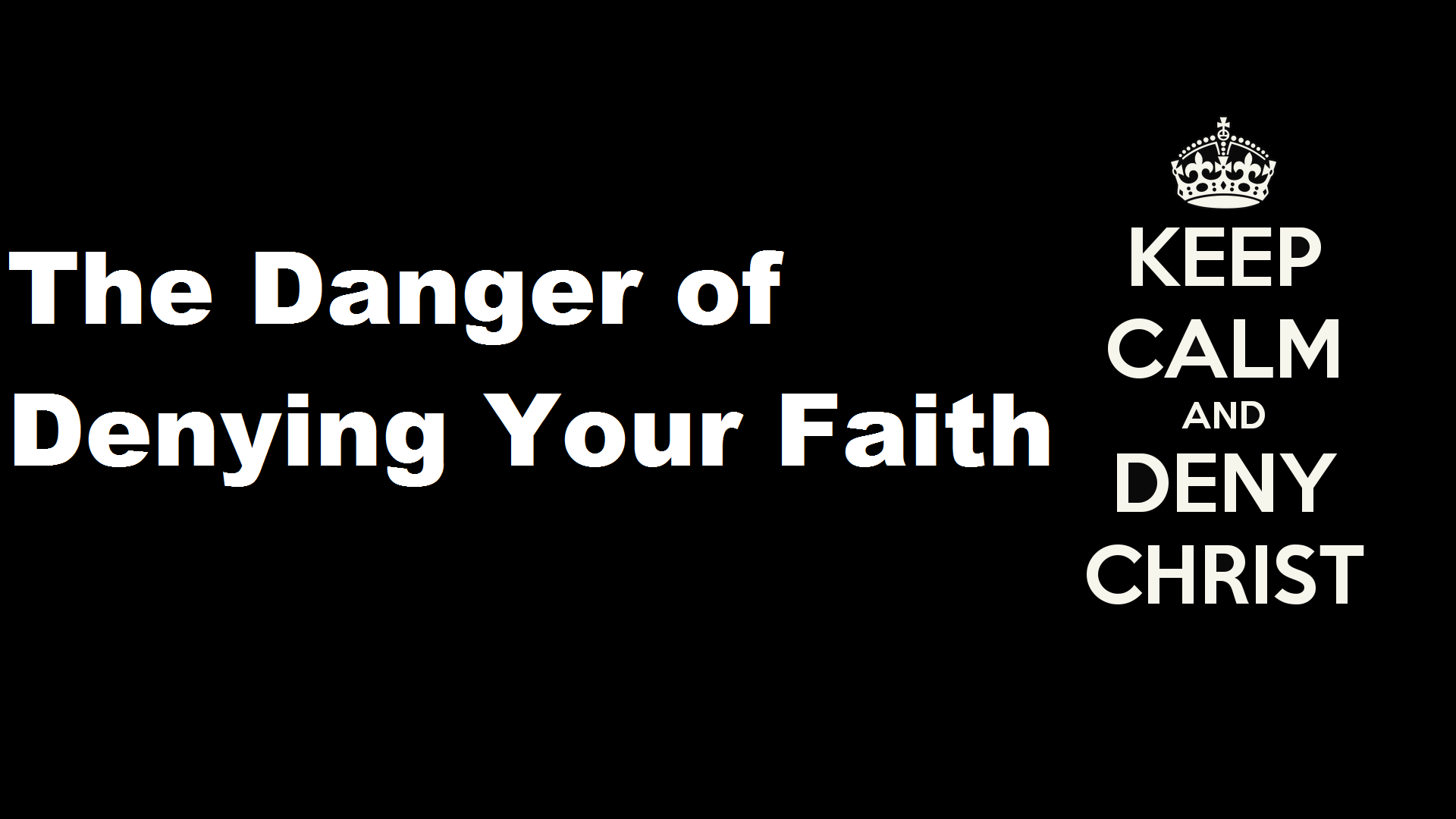 The Danger of Denying Your Faith - Geeks Under Grace
