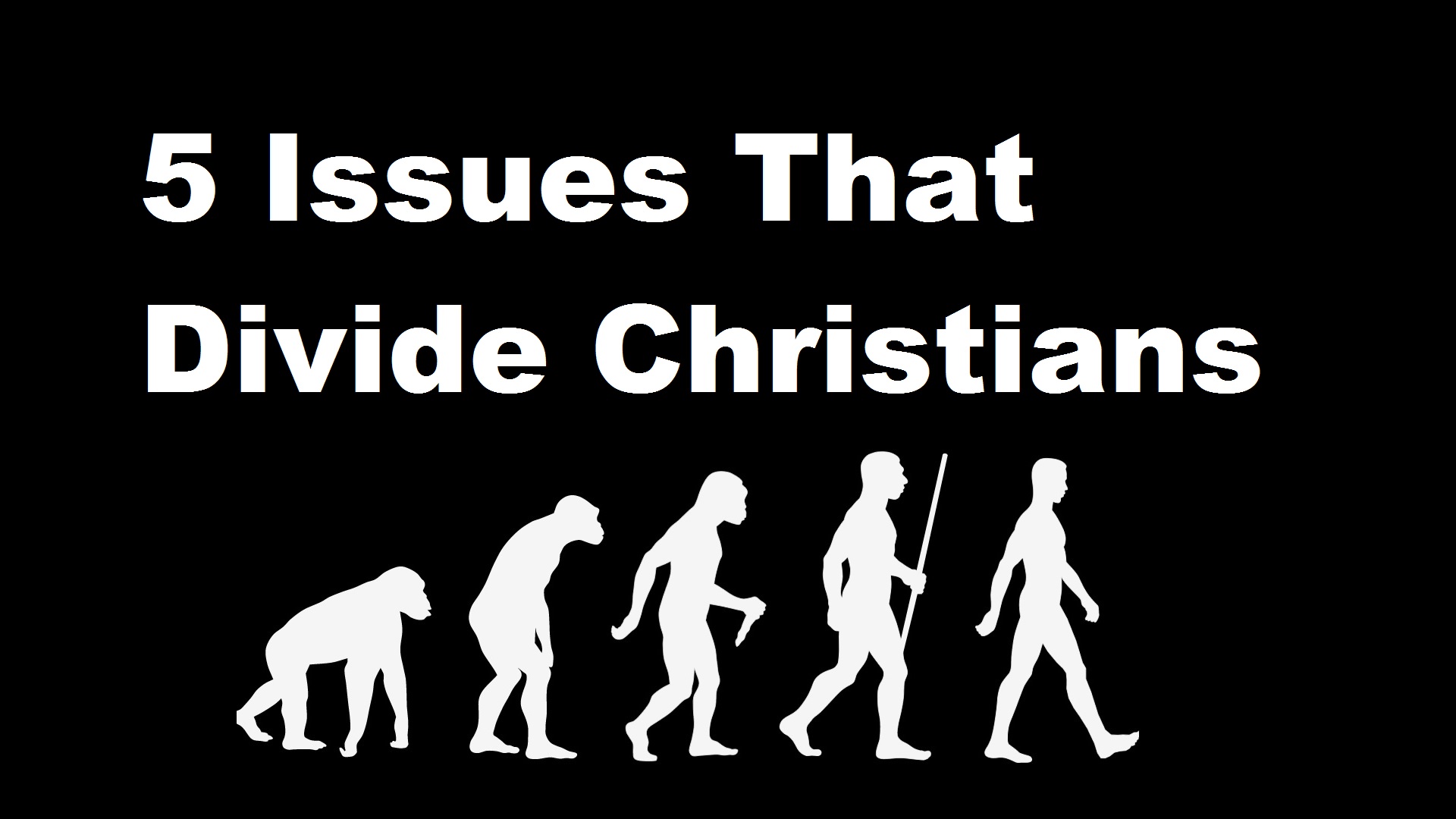 5 Issues That Divide Christians - Geeks Under Grace