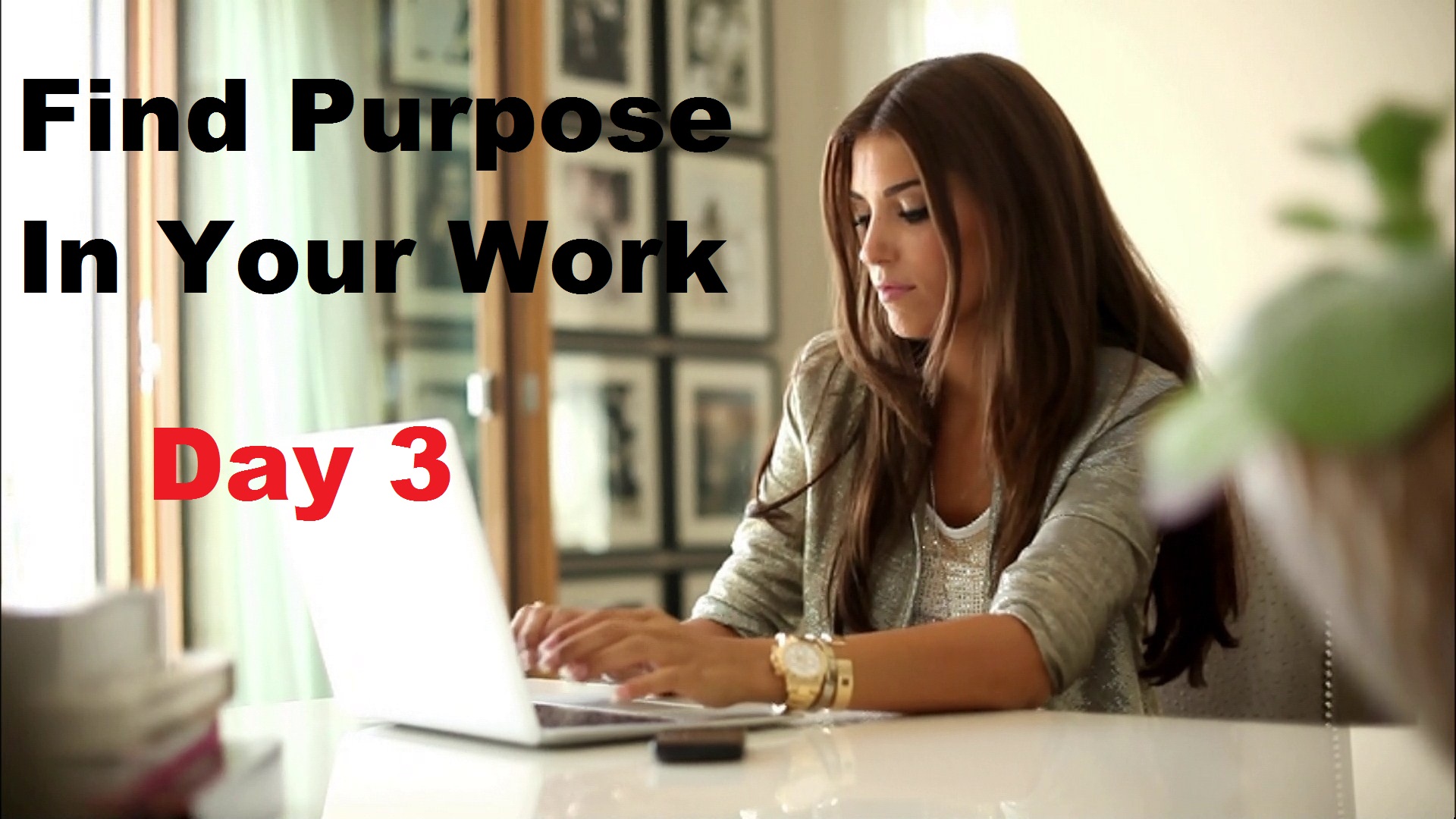 Find Purpose In Your Work – Day 3 - Geeks Under Grace