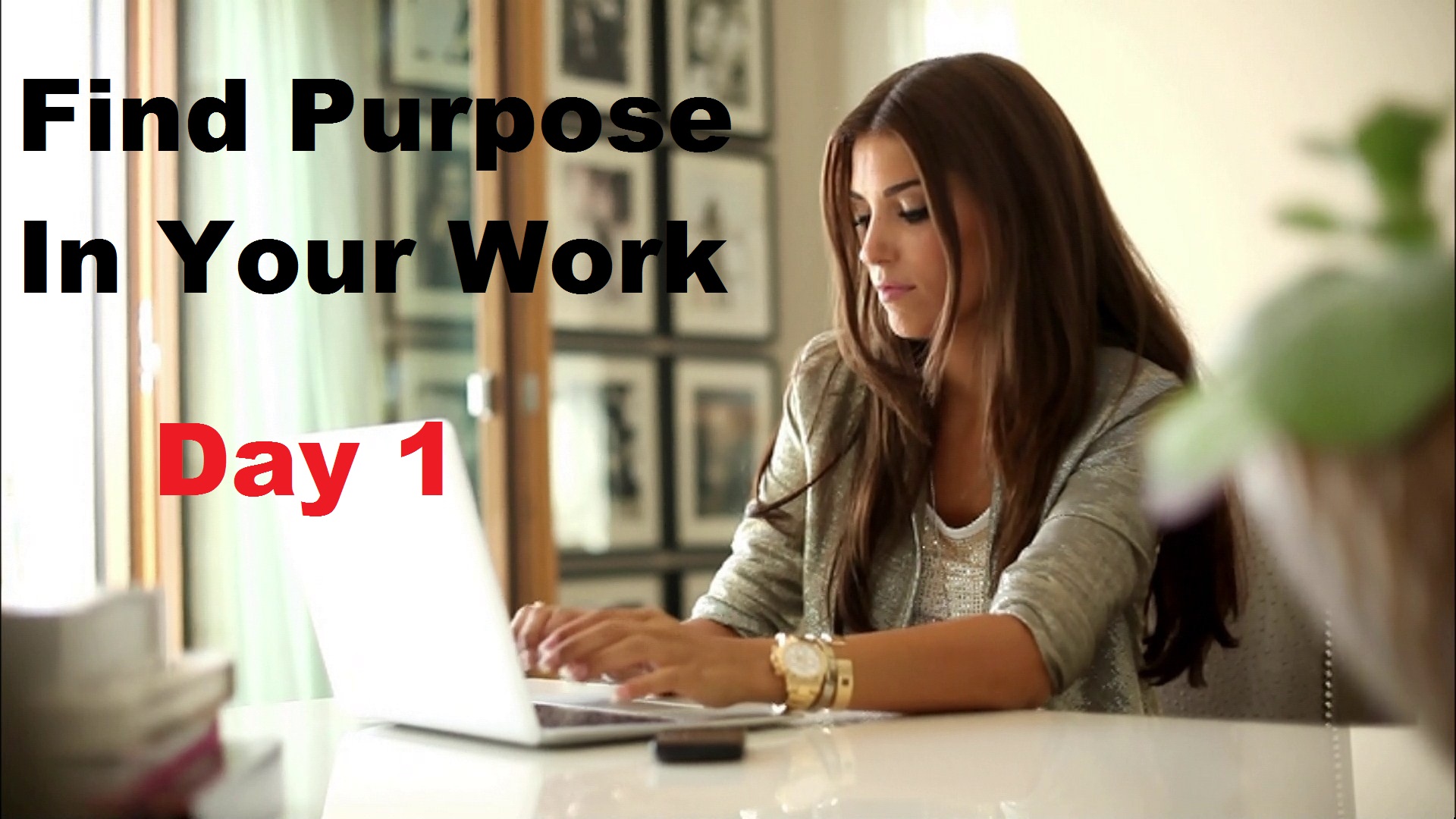 Find Purpose In Your Work – Day 1 - Geeks Under Grace