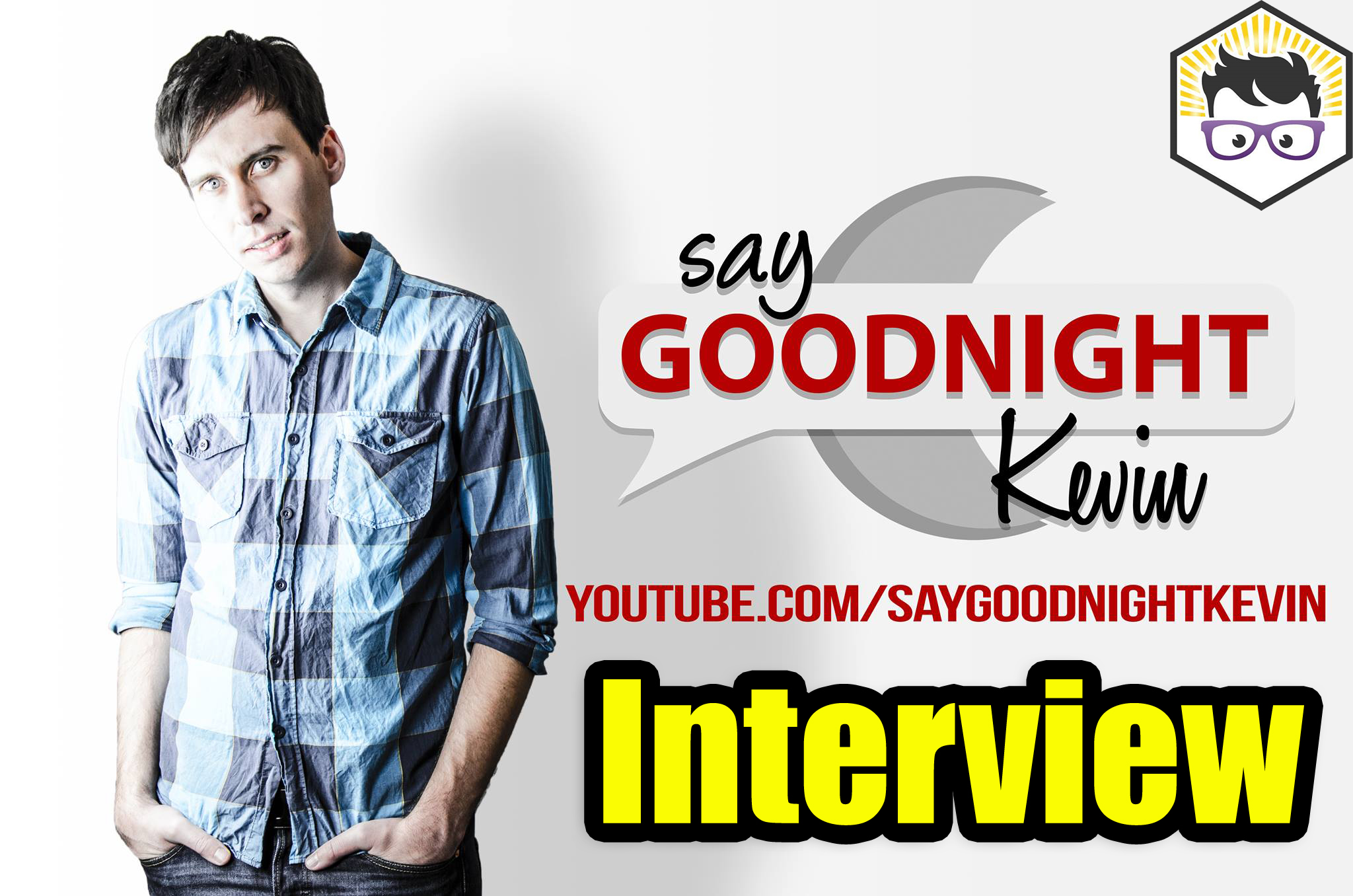 Say Goodnight Kevin - YouTube Spotlight - Geeks Under Grace