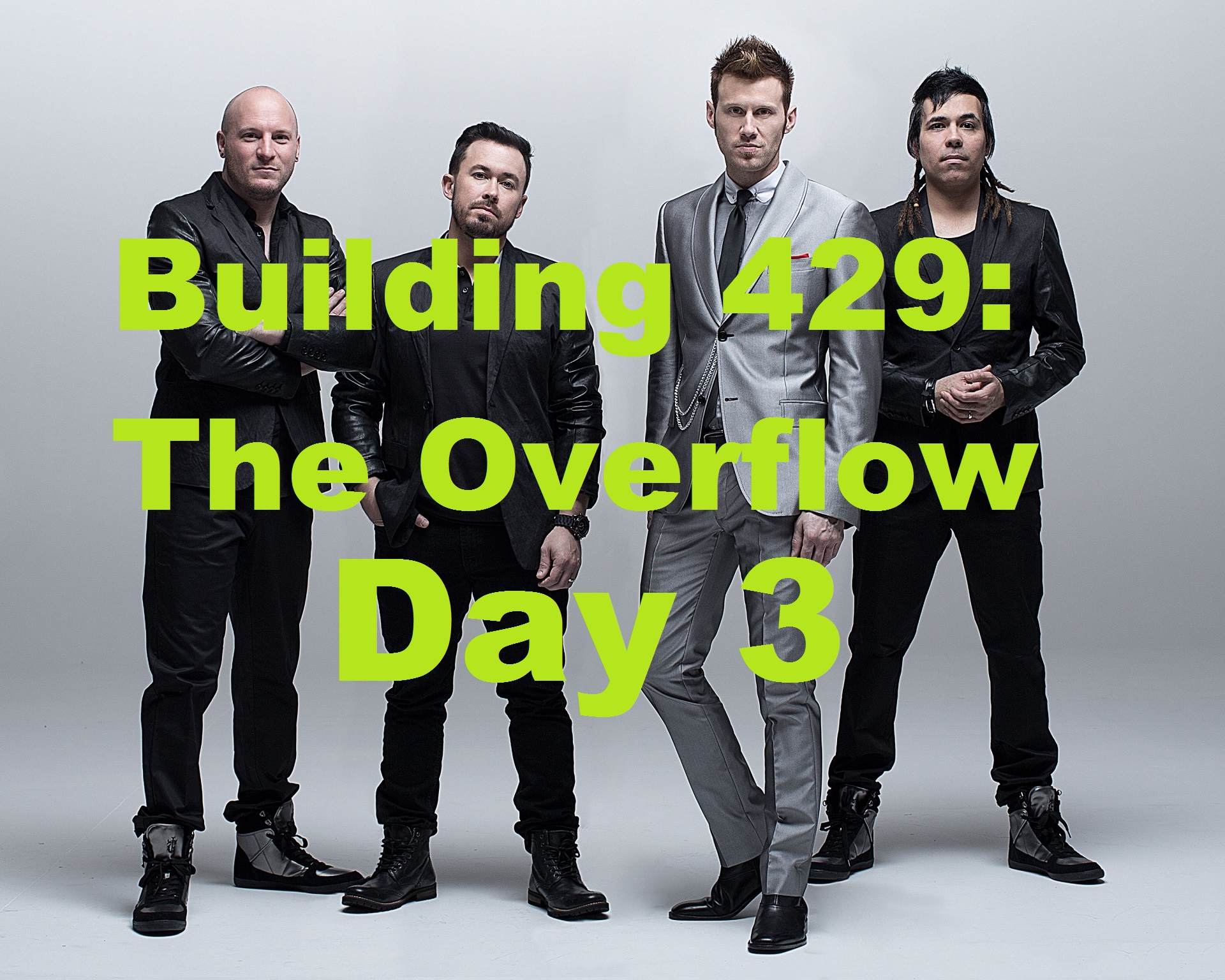 Building 429: The Overflow – Day 3 - Geeks Under Grace