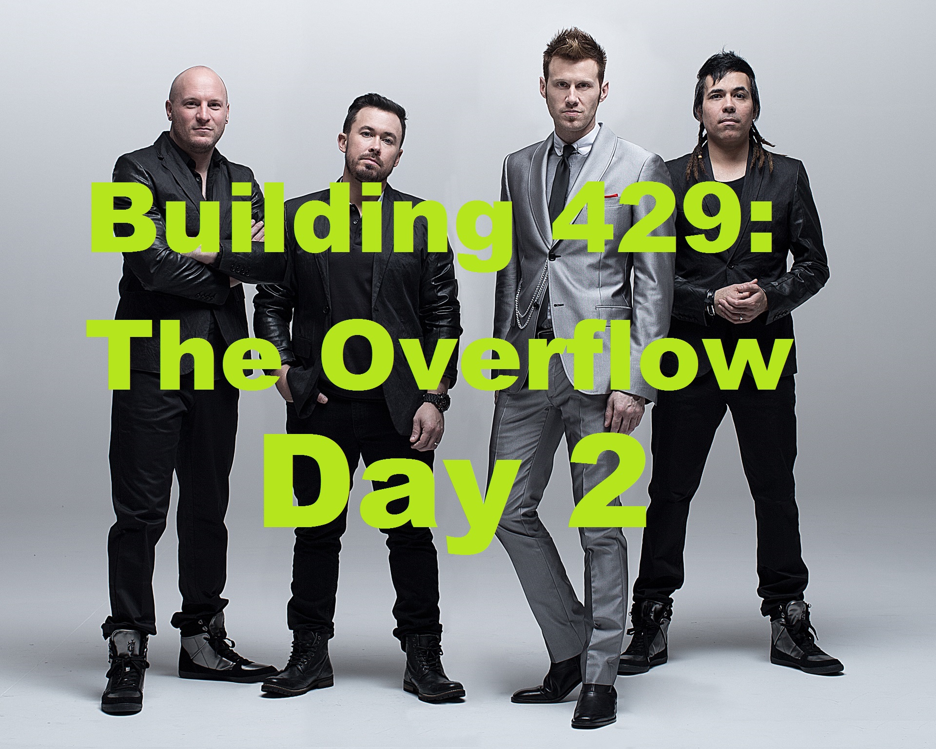 Building 429: The Overflow – Day 2 - Geeks Under Grace
