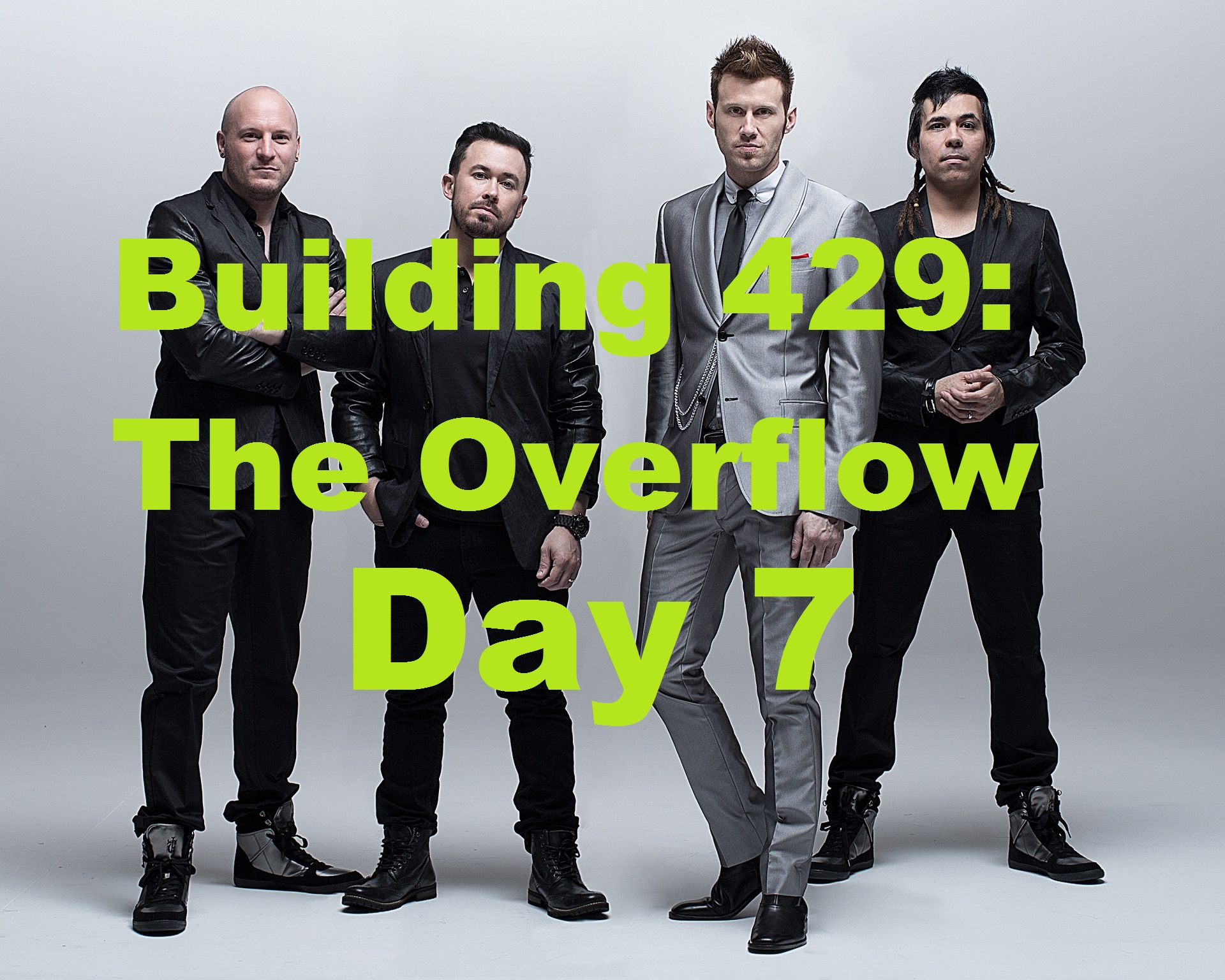 Building 429: The Overflow – Day 7 - Geeks Under Grace