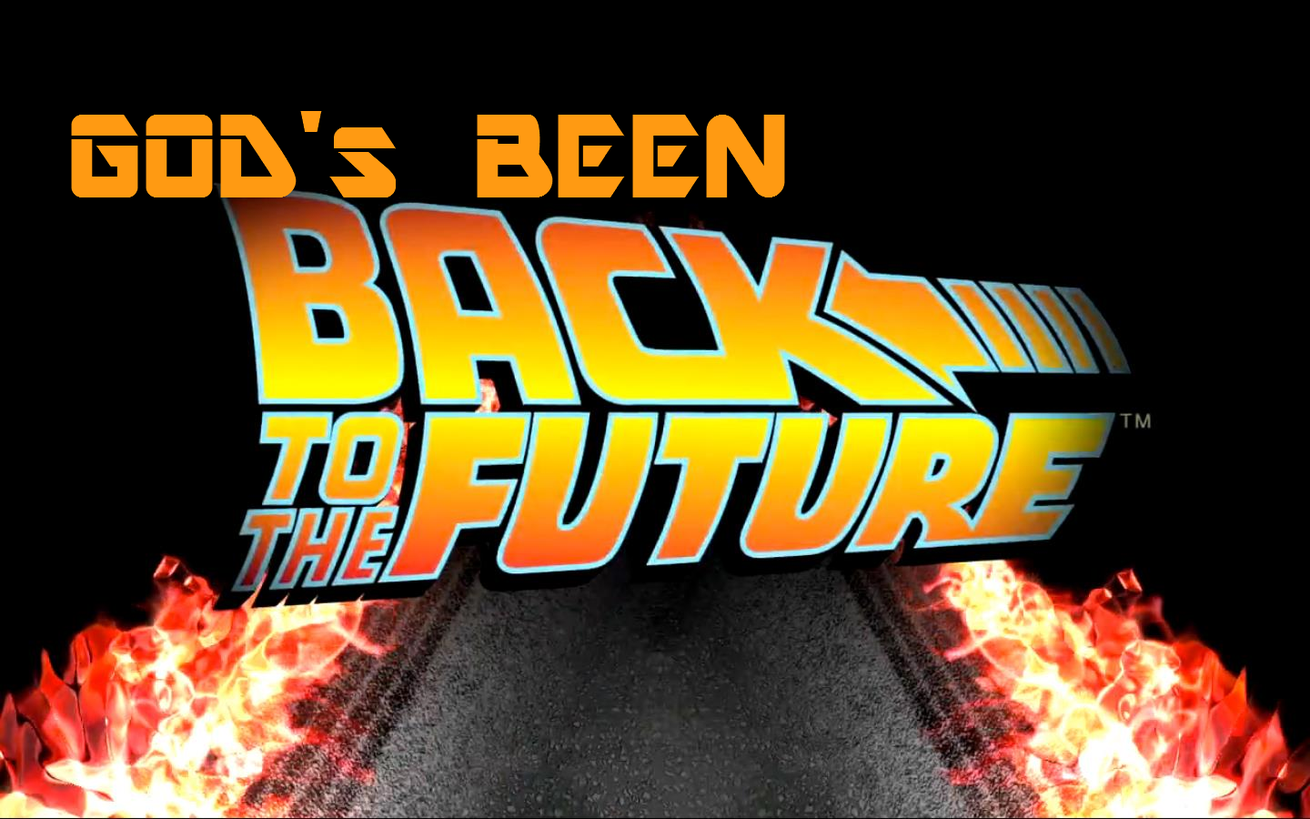 God Has Been Back To The Future - Geeks Under Grace