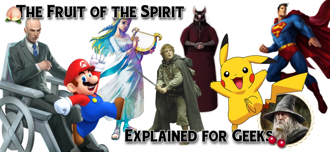 The Fruit Of The Spirit Explained For Geeks Geeks Under Grace the-fruit-of-the-spirit-explained-for-geeks-geeks-under-grace