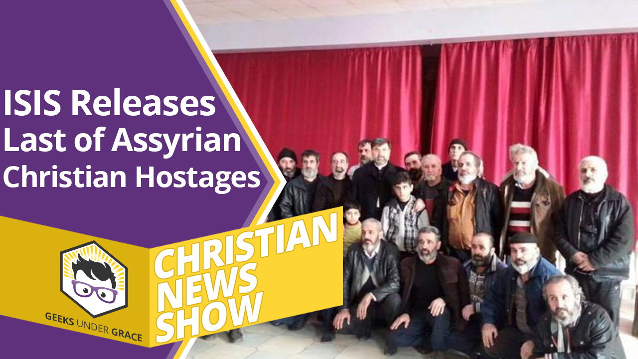 ISIS Releases Last of Assyrian Christian Hostages (Christian News Show ...