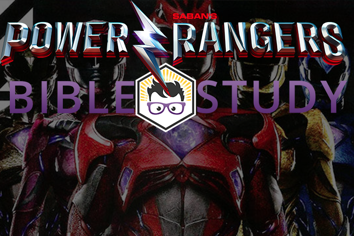 Bible Study: Power Rangers (2017) - Geeks Under Grace