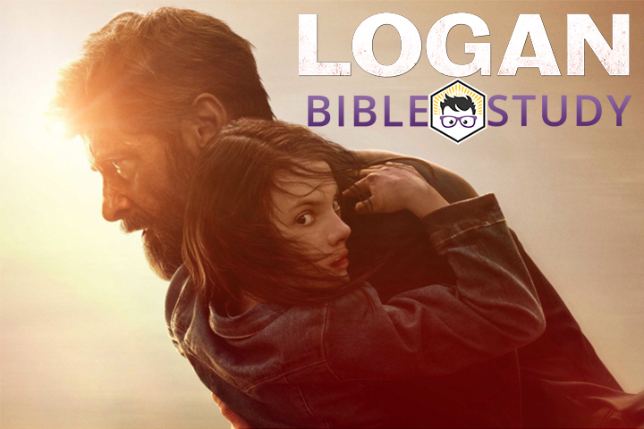 Bible Study: Logan (2017) - Geeks Under Grace