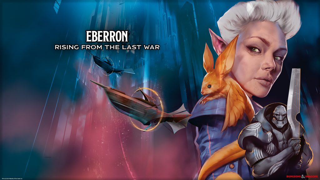 Review: Eberron: Rising from the Last War - Geeks Under Grace