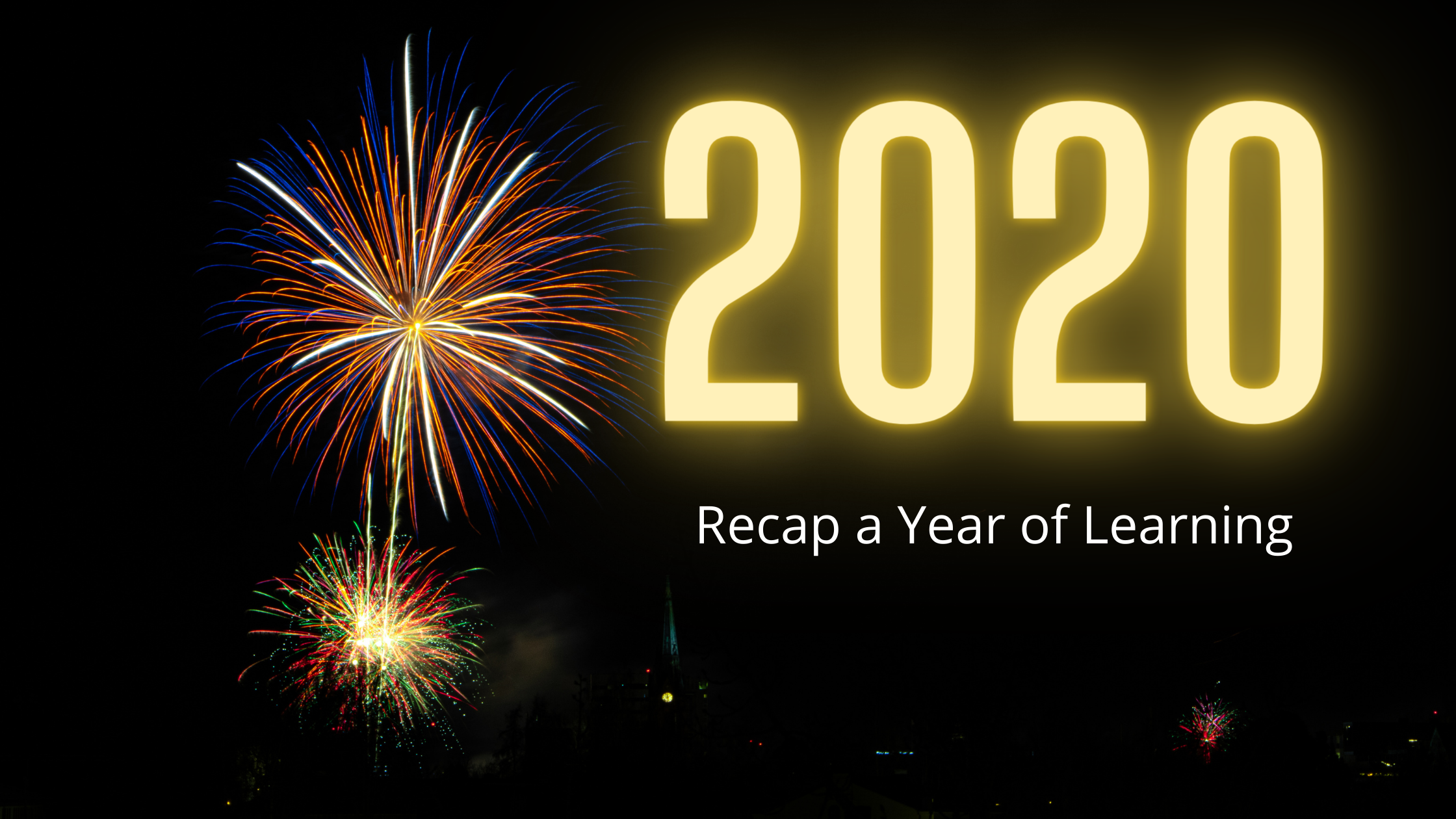 2020 recap A year of Learning - Geeks Under Grace