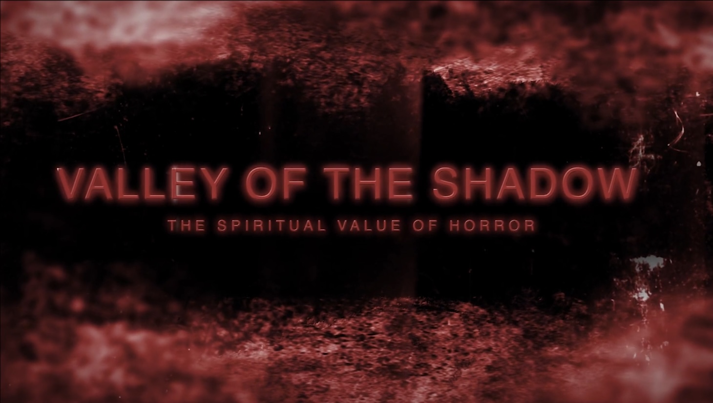 Review – Valley of the Shadow: The Spiritual Value of Horror - Geeks ...