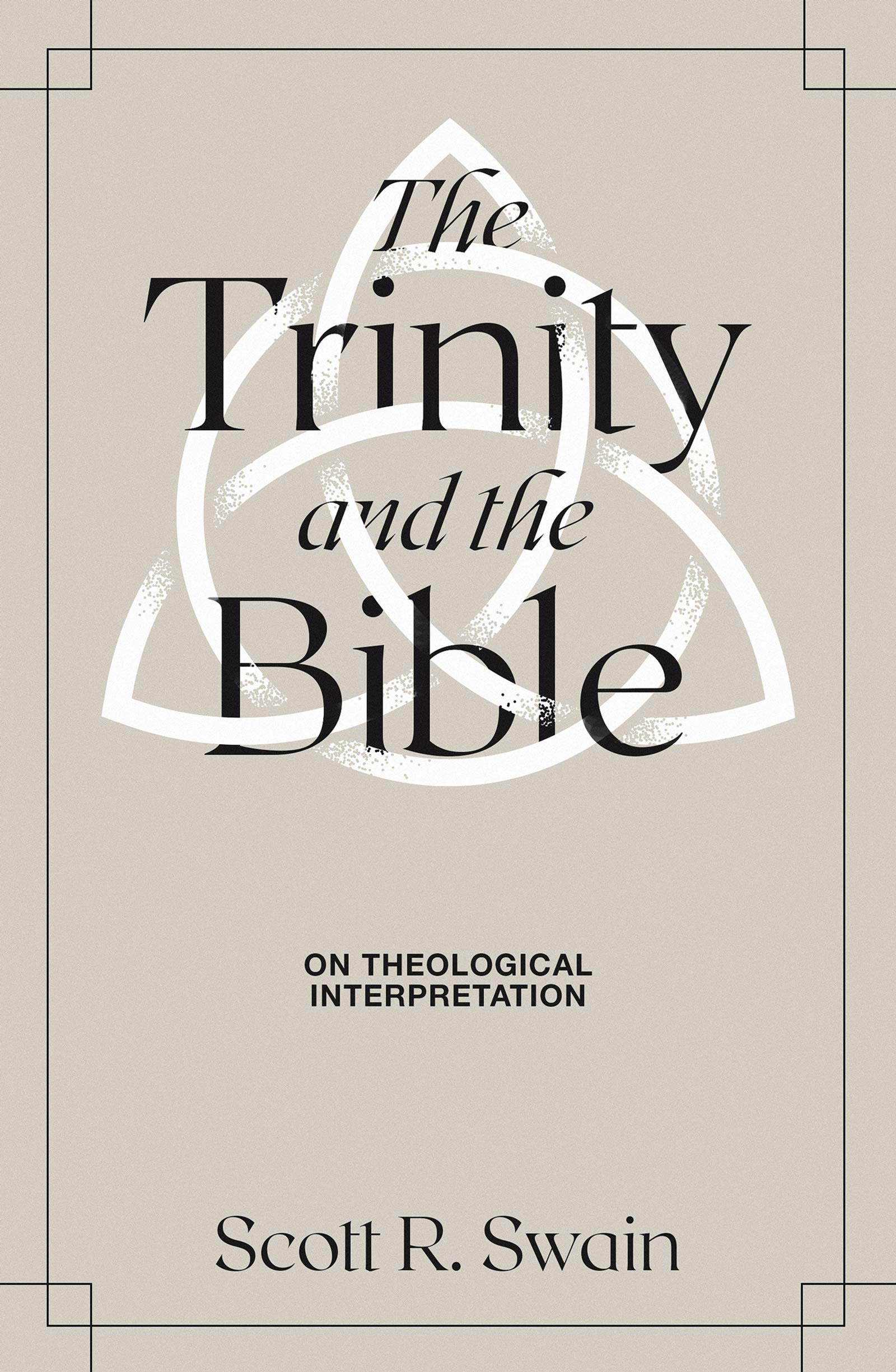Review – The Trinity and the Bible - Geeks Under Grace